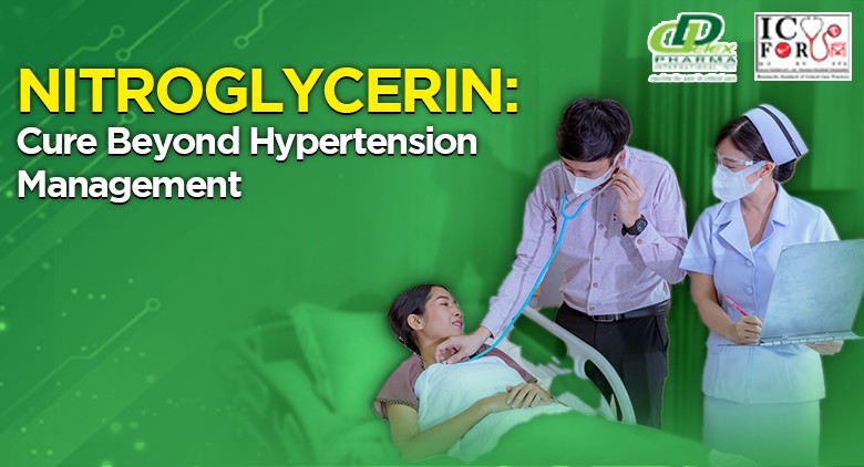 NITROGLYCERIN: Cure Beyond Hypertension Management - Delex Pharma
